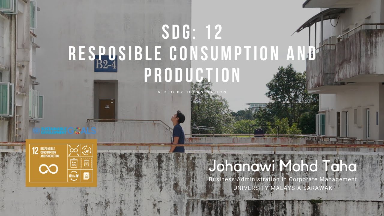 SDG: 12 - Responsible consumption and Production (Malay version) - YouTube