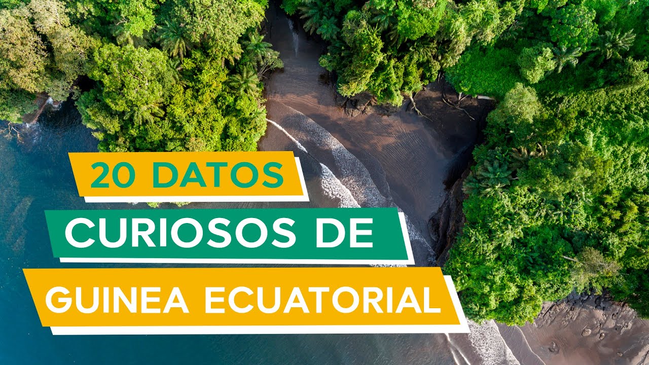 20 Curiosidades de Guinea Ecuatorial 🇬🇶 | El país de los bosques ...