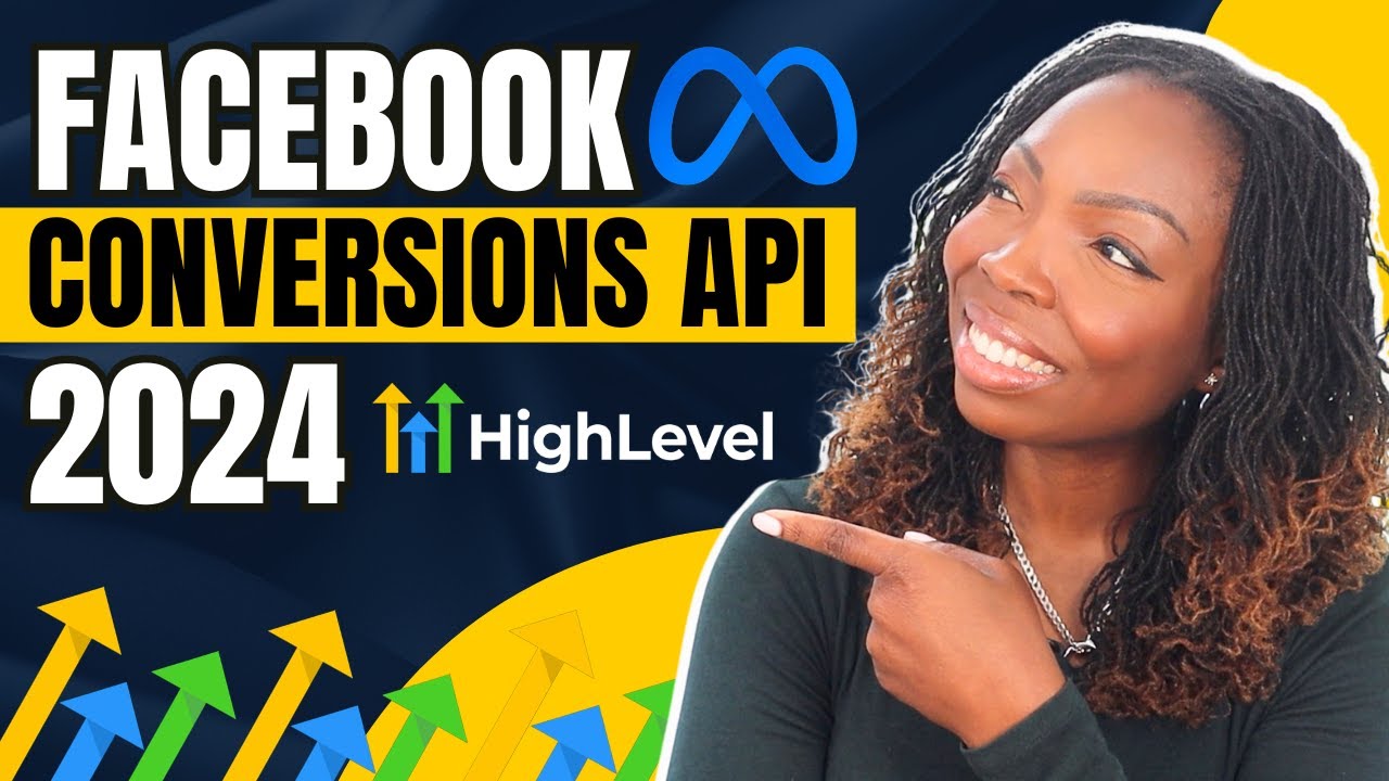 The Ultimate Facebook Conversions API Guide For GoHighLevel 2024 - YouTube