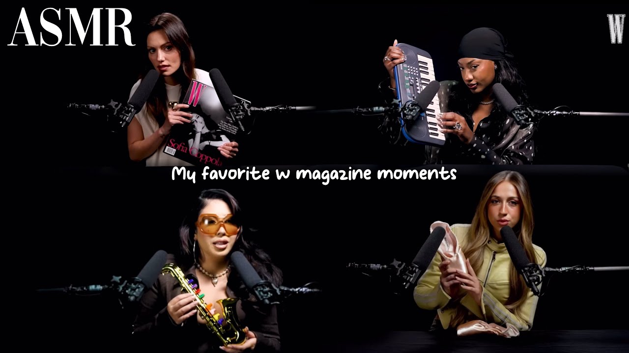 My favorite celebrity ASMR moments (w magazine edition) - YouTube