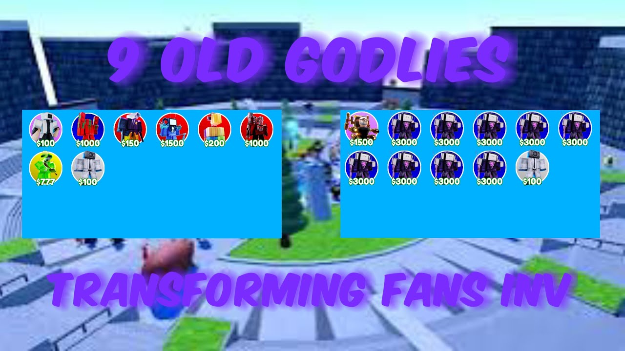 Transforming My Fans Inventory! 9 Old Godly (Toilet Tower Defense ...
