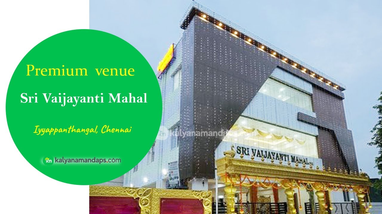 Vaijayanti Mahal in iyyappanthangal #chennai #wedding #photography # ...