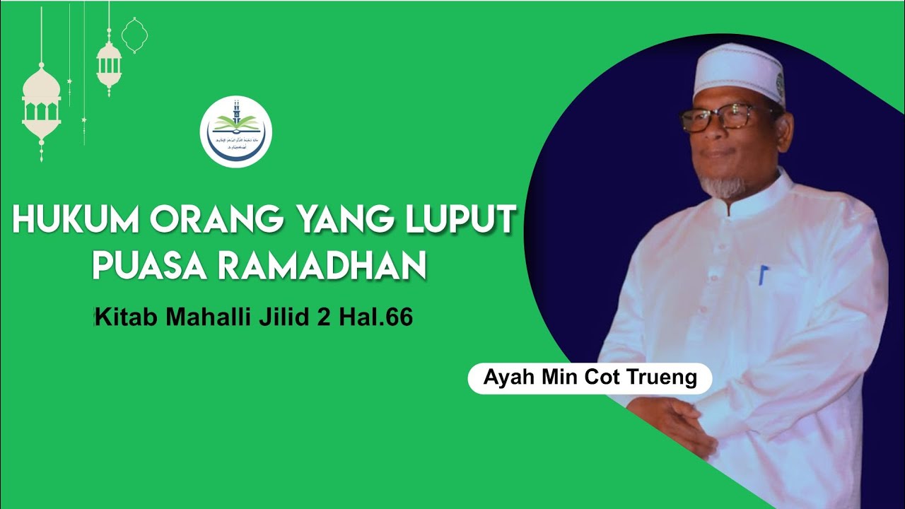 HUKUM ORANG YANG LUPUT PUASA RAMADHAN | AYAH MIN COT TRUENG | KITAB ...