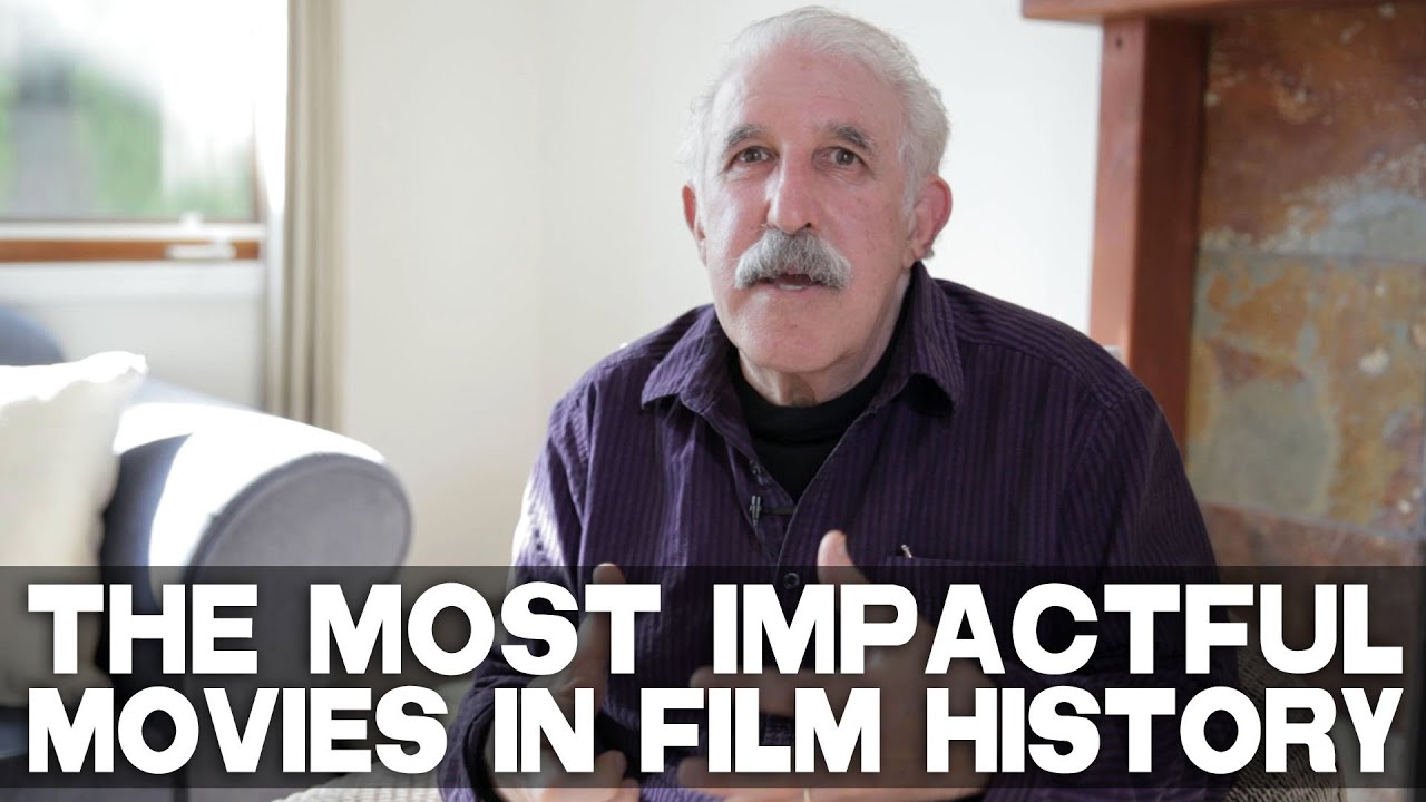 Thinking About The Most Impactful Movies In Film History by Professor ...