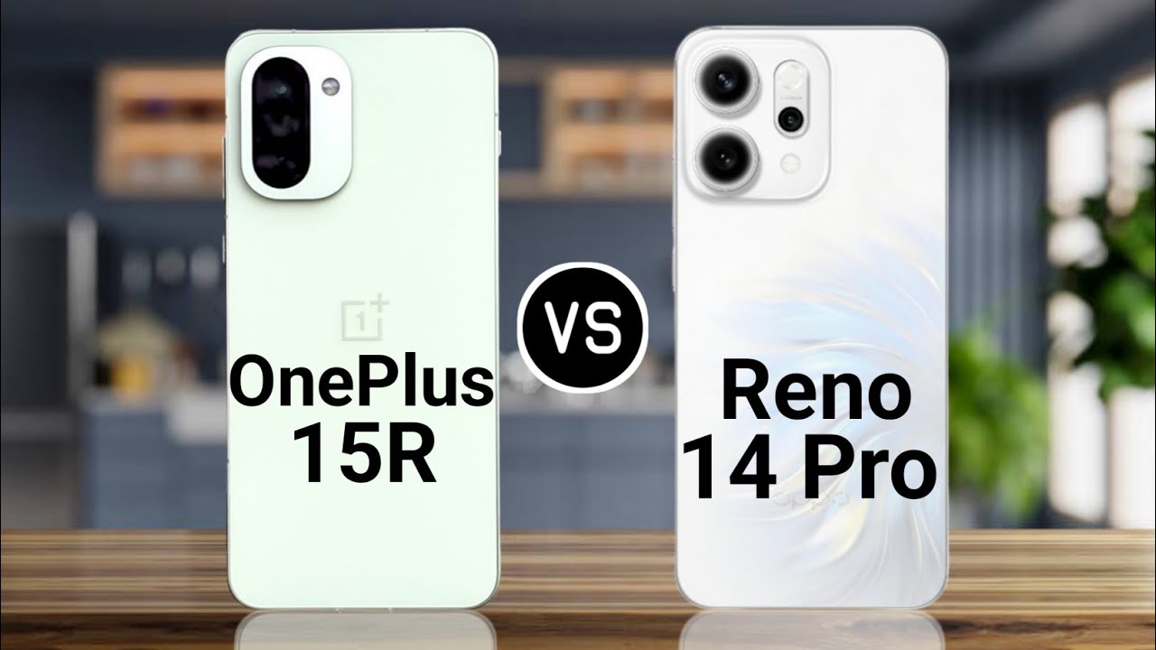 OnePlus 15R Vs Oppo Reno 14 Pro - YouTube