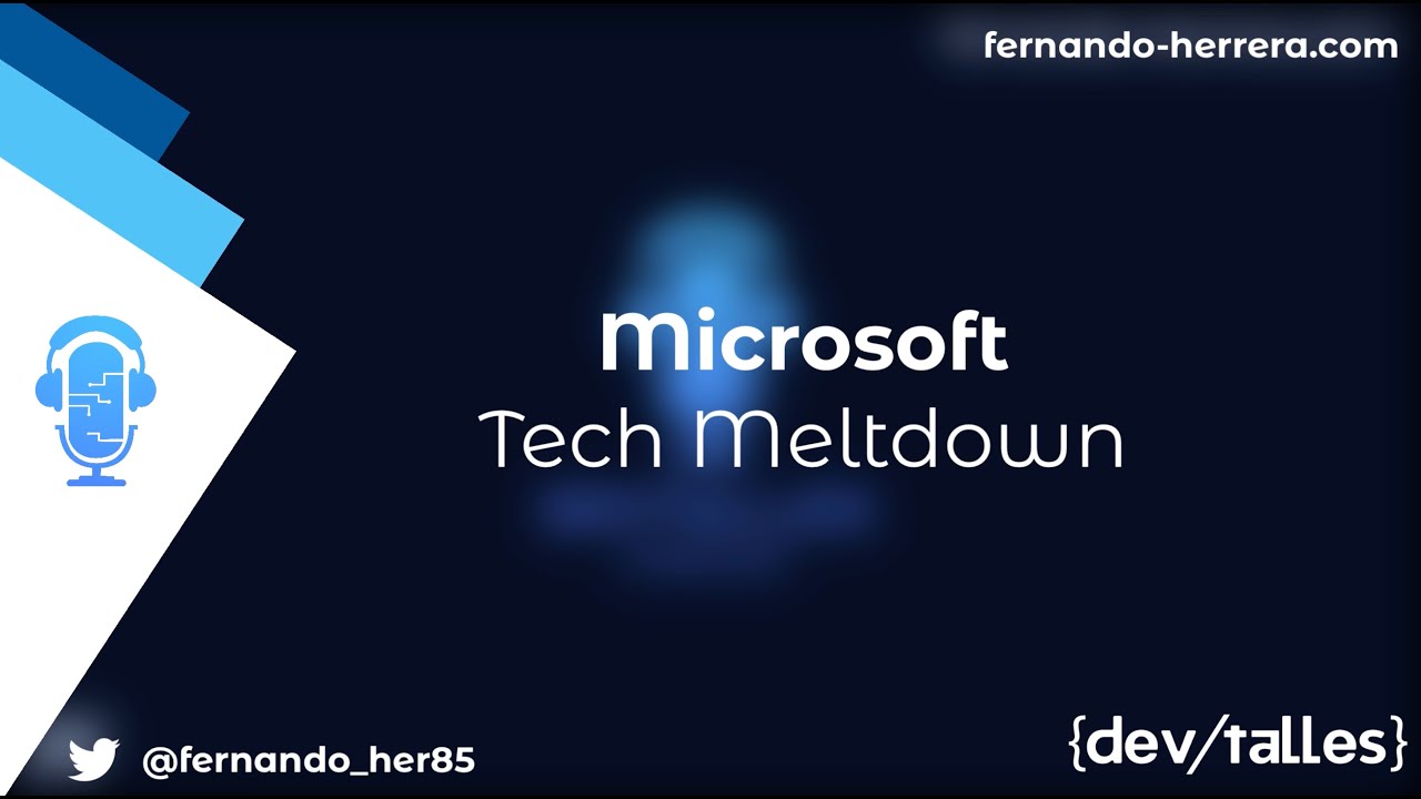 DevTalles podcast - 172: Microsoft Tech Meltdown - YouTube