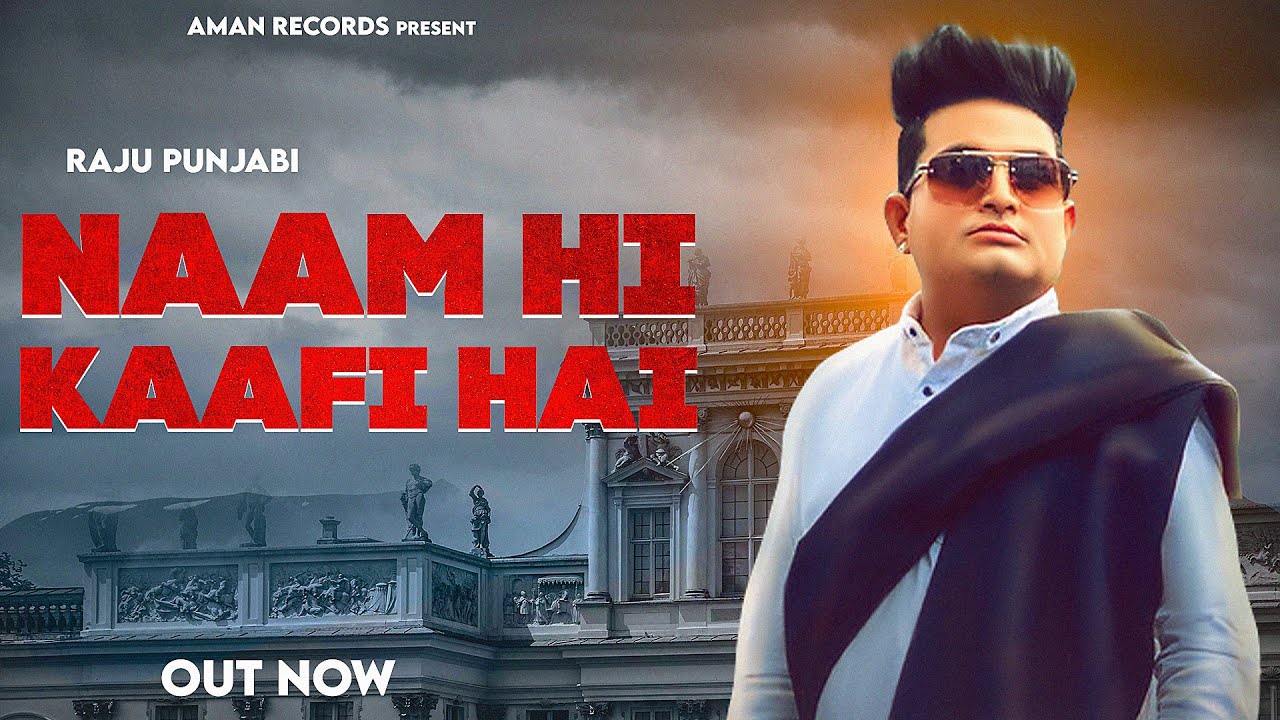 Raju punjabi :- NaamHi Kaafi Hai || Haryanvi song Haryanvi 2024 || Aman ...