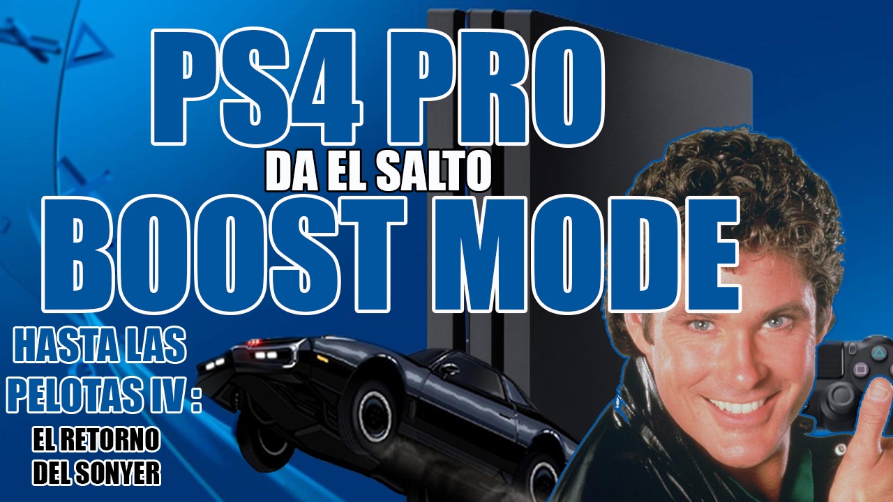 PS4 PRO : BOOST MODE - MODO OPTIMIZADO - SONY - PLAYSTATION 4 - XBOX ...