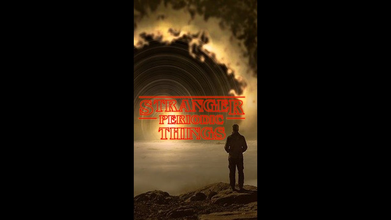 Stranger Periodic Things - YouTube