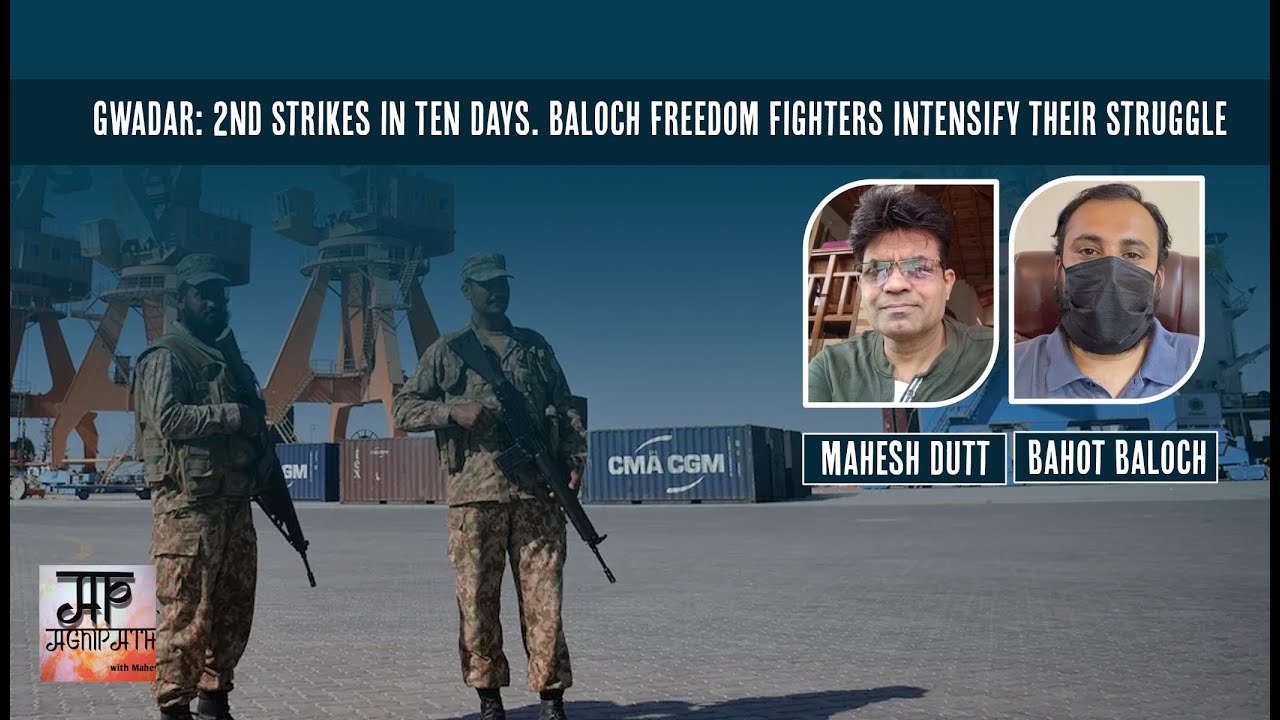 Two Strikes in Ten Days by Baloch Freedom Fighters' Struggle Gets ...