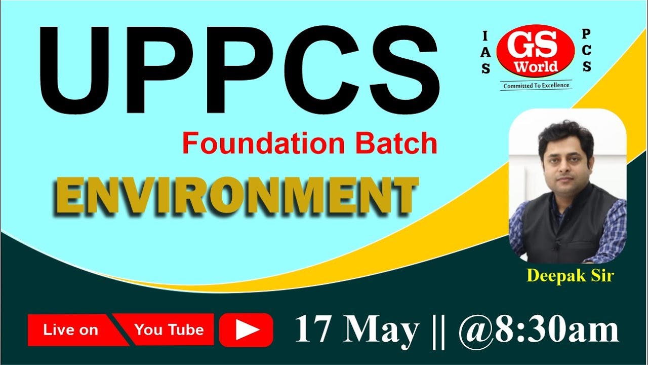 UPPCS Foundation | New Hybrid Batch | Geography (Environment) By Deepak Pathak Sir | Lec-1 - YouTube