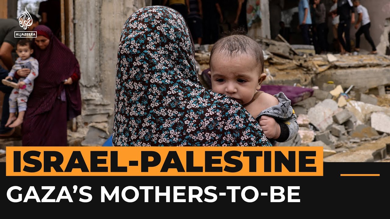 Pregnant women in peril from Israel’s bombardment | Al Jazeera Newsfeed ...