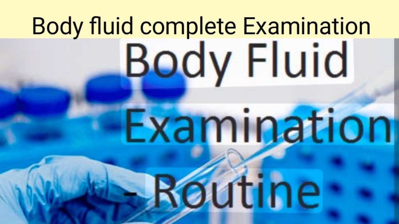 Body fluid Examination|Body fluid examination pathology|body complete ...