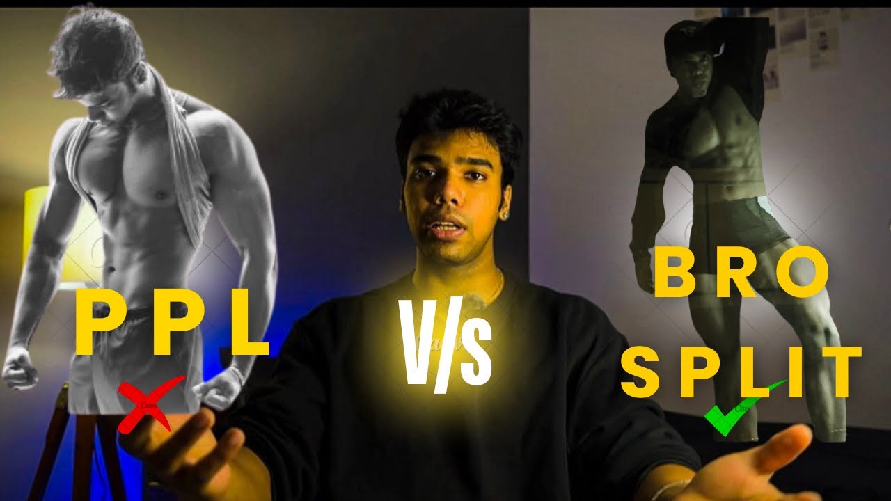 The Best Workout Split: PPL vs BRO Split - YouTube