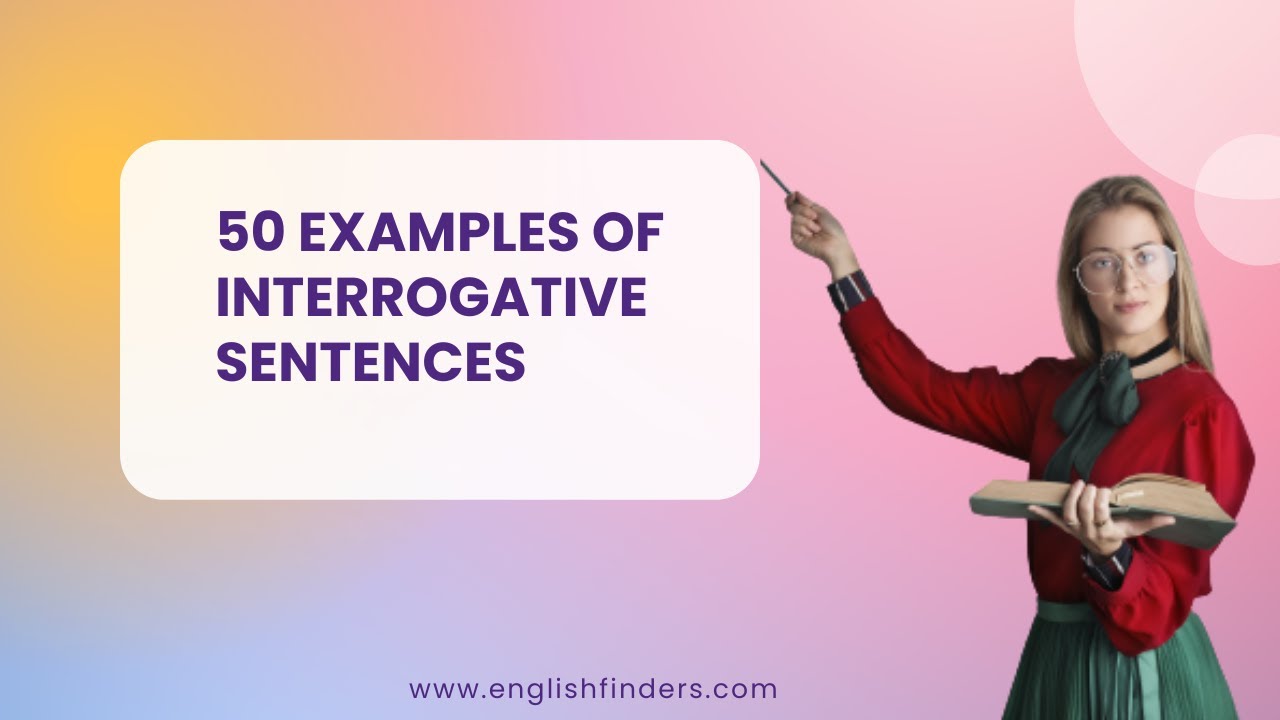 50 Examples of Interrogative Sentences | English Finders - YouTube