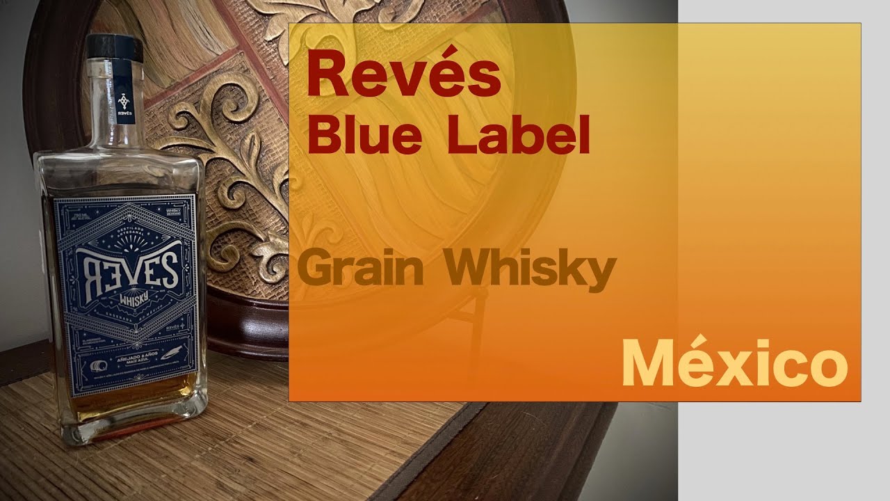 Episodio 38: Revés Blue Label - Whisky Mexicano muy interesante. - YouTube