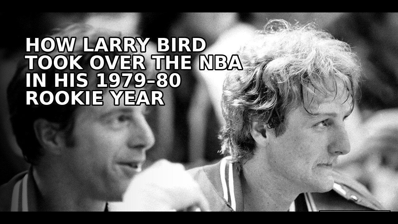 How Larry Bird Took Over the NBA in His 1979–80 Rookie Year - YouTube