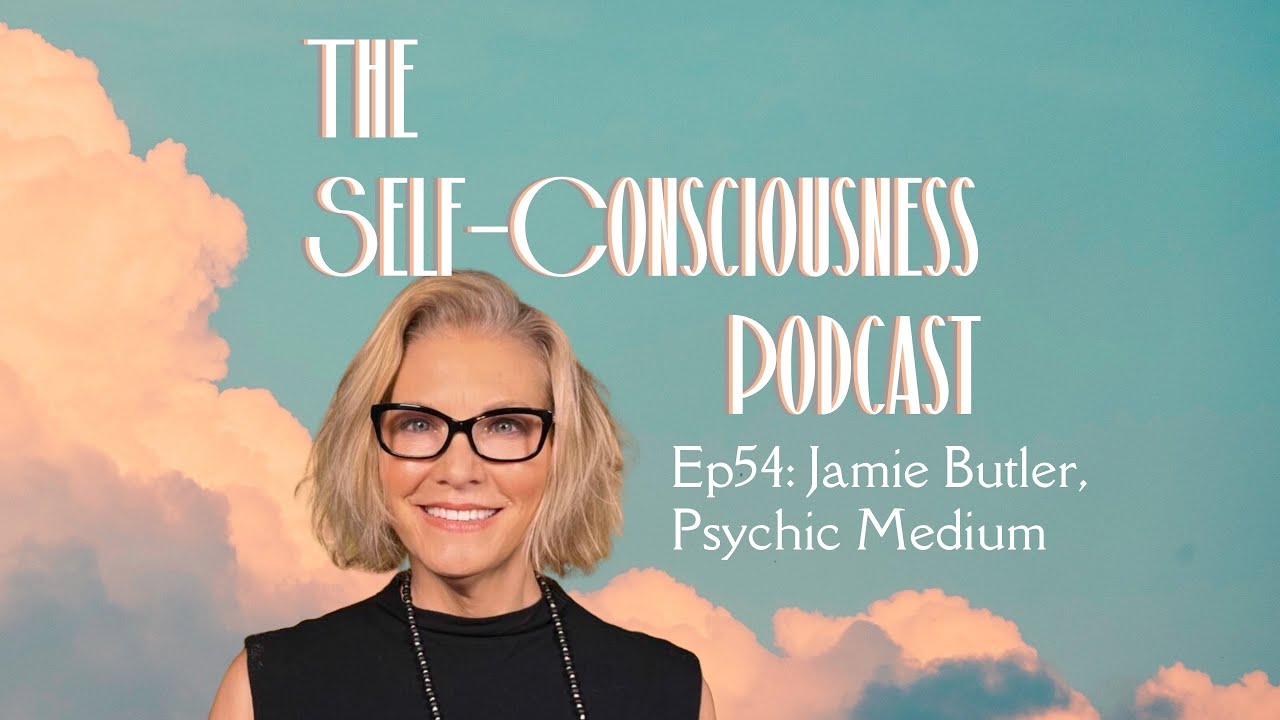 Ep54: JamieButler, Psychic Medium - YouTube