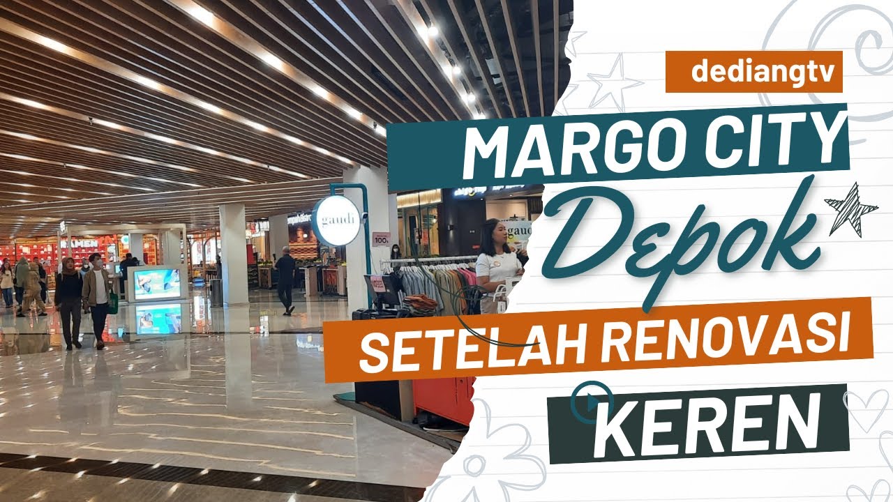 MARGO CITY DEPOK KEREN SETELAH RENOVASI - YouTube