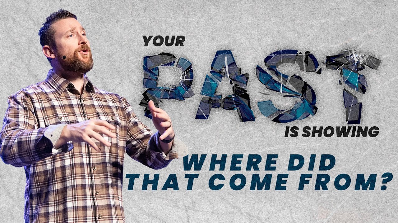Your Past Is Showing: Where Did That Come From? | February 12, 2023 ...
