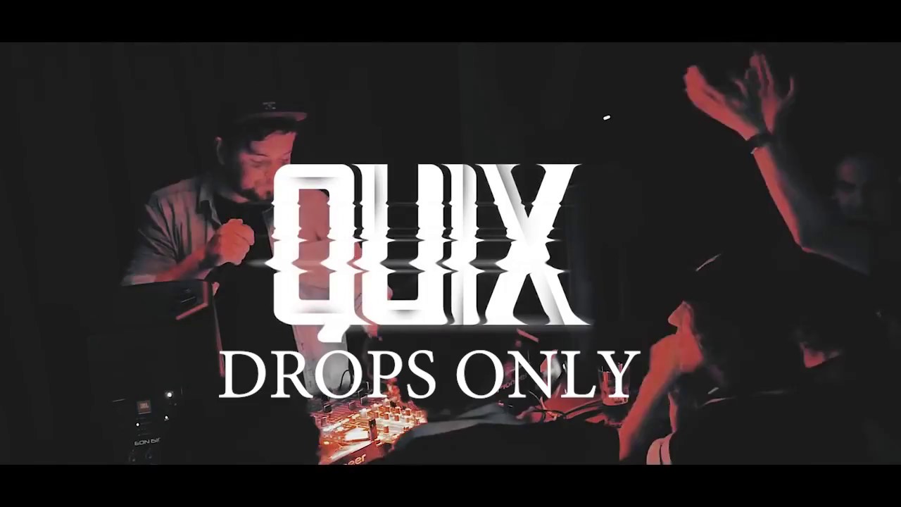 Quix Drops Only (wellington, New Zealand) - YouTube