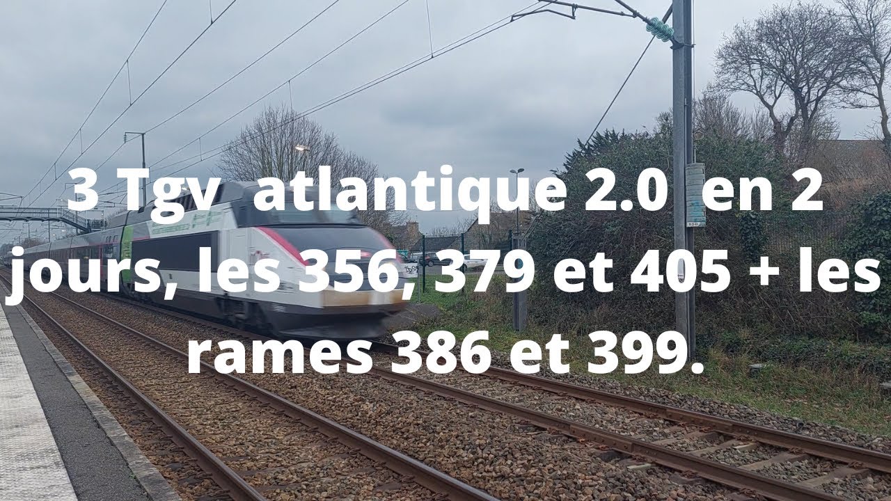 Spot en bretagne#67, 3 Tgv atlantique 2.0 en 2 jours, les 356, 379 et ...