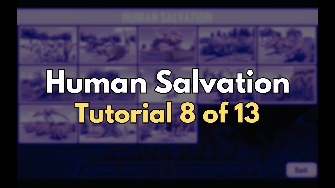 Human Salvation Tutorial (8 of 13) - Animal Revolt Battle Simulator (ARBS) Tutorial Walkthrough ...