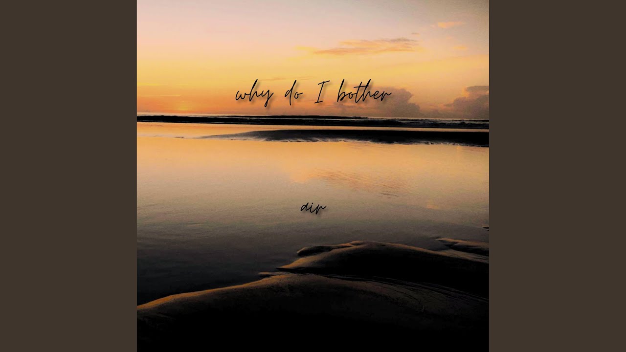 why do i bother - YouTube