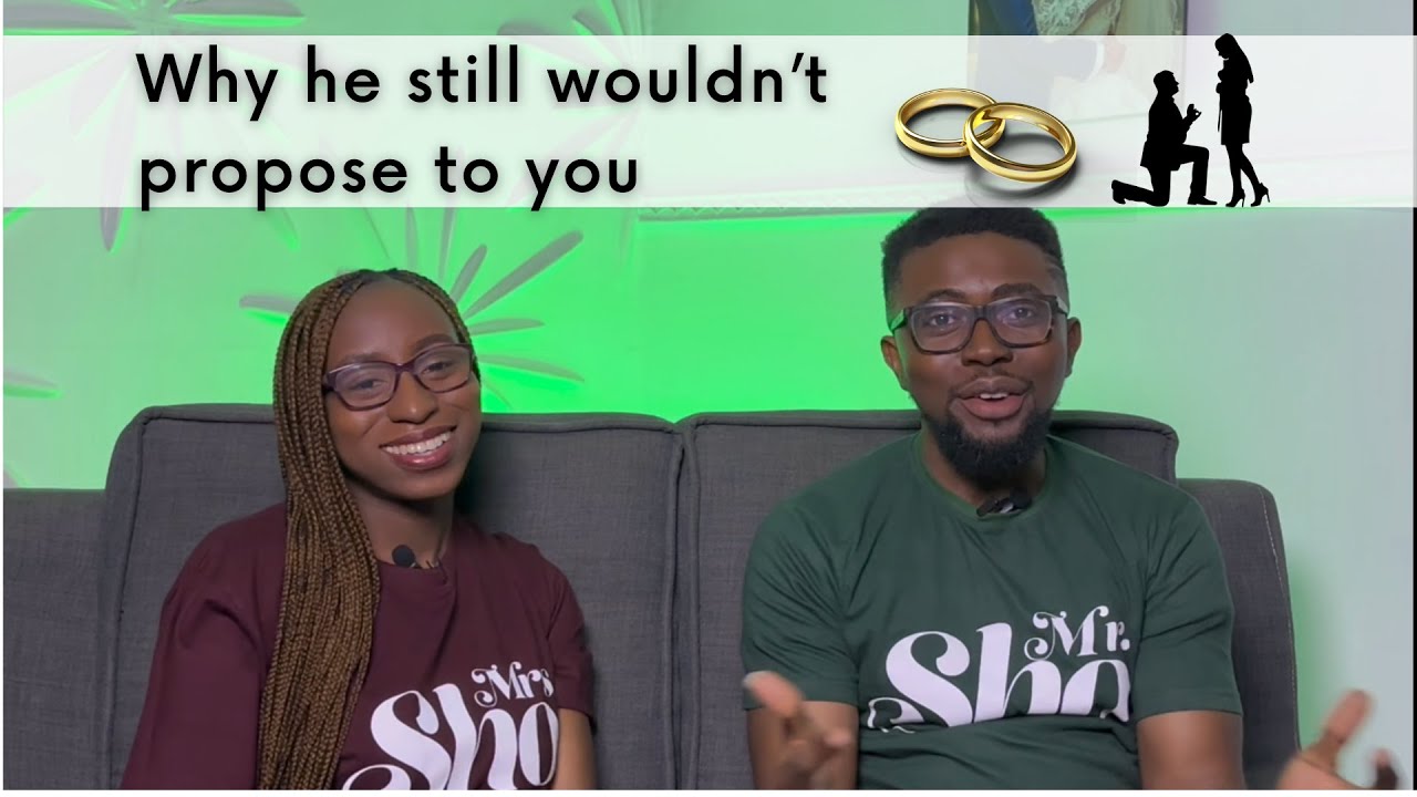 Why he still wouldn’t propose to you - YouTube