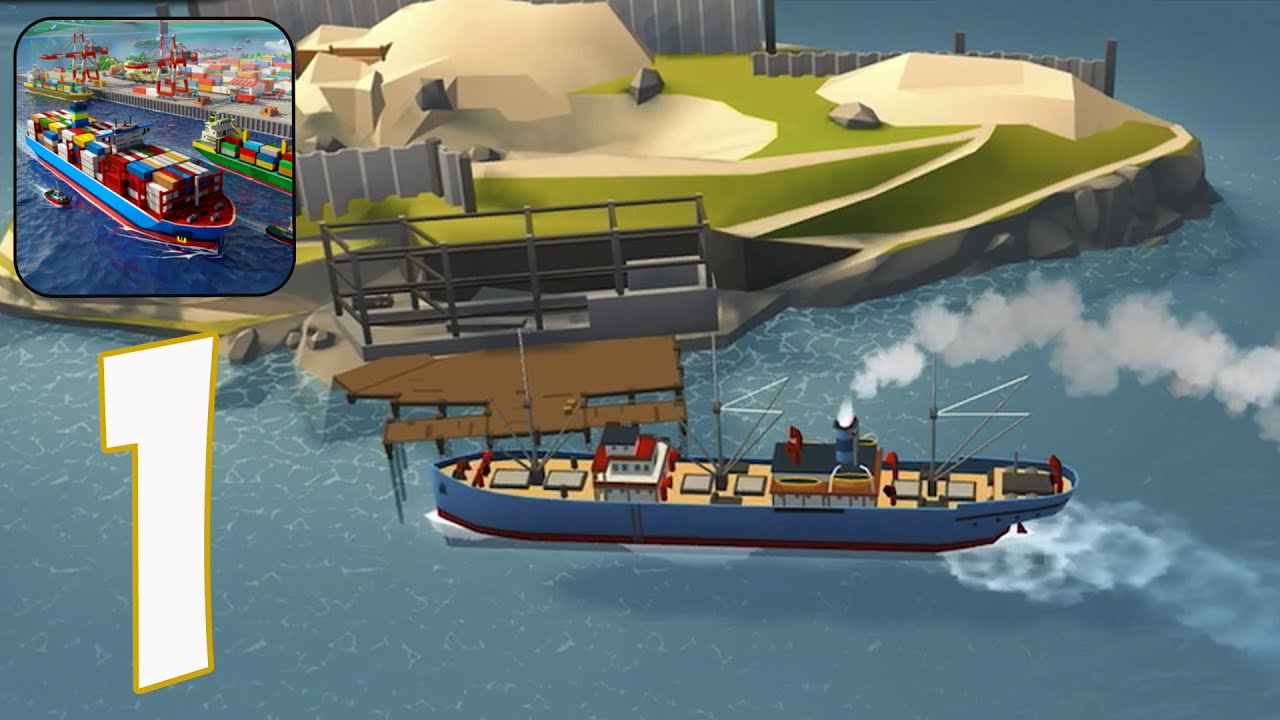 Port City: Ship Tycoon - Gameplay Walkthrough part 1(iOS, Android ...