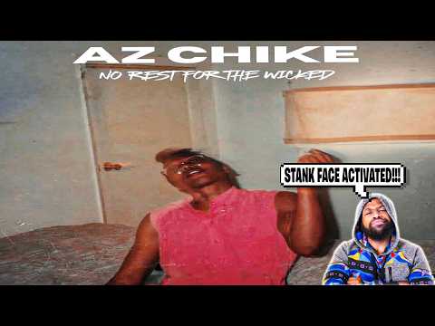 NO SKIPS!!! AZ CHIKE - NO REST FOR THE WICKED (ALBUM REACTION)
