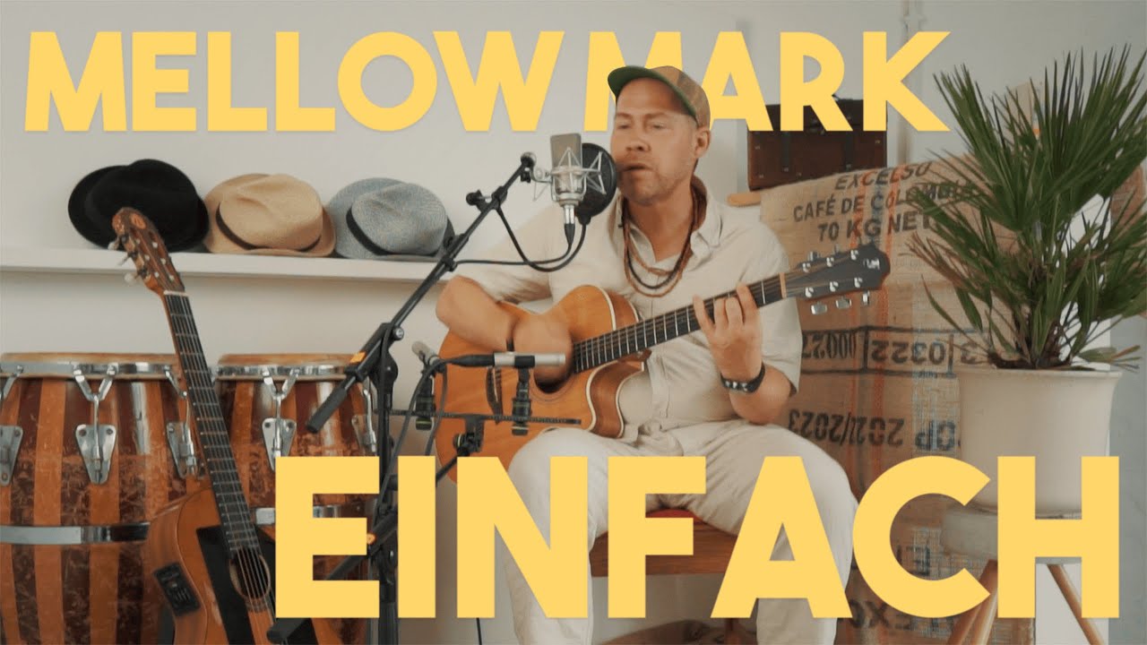 Mellow Mark - Einfach (Acoustic Special - 25 Jahre Mellow Mark) - YouTube
