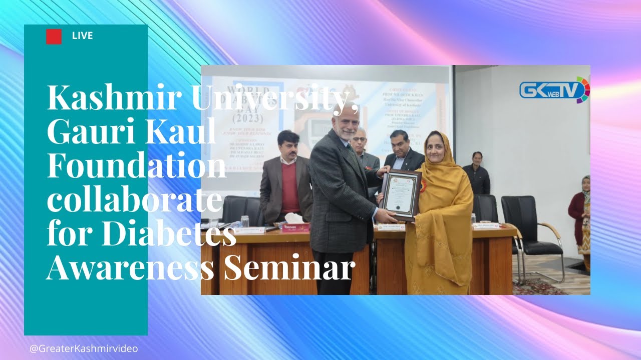 Kashmir University, Gauri Kaul Foundation collaborate for Diabetes ...