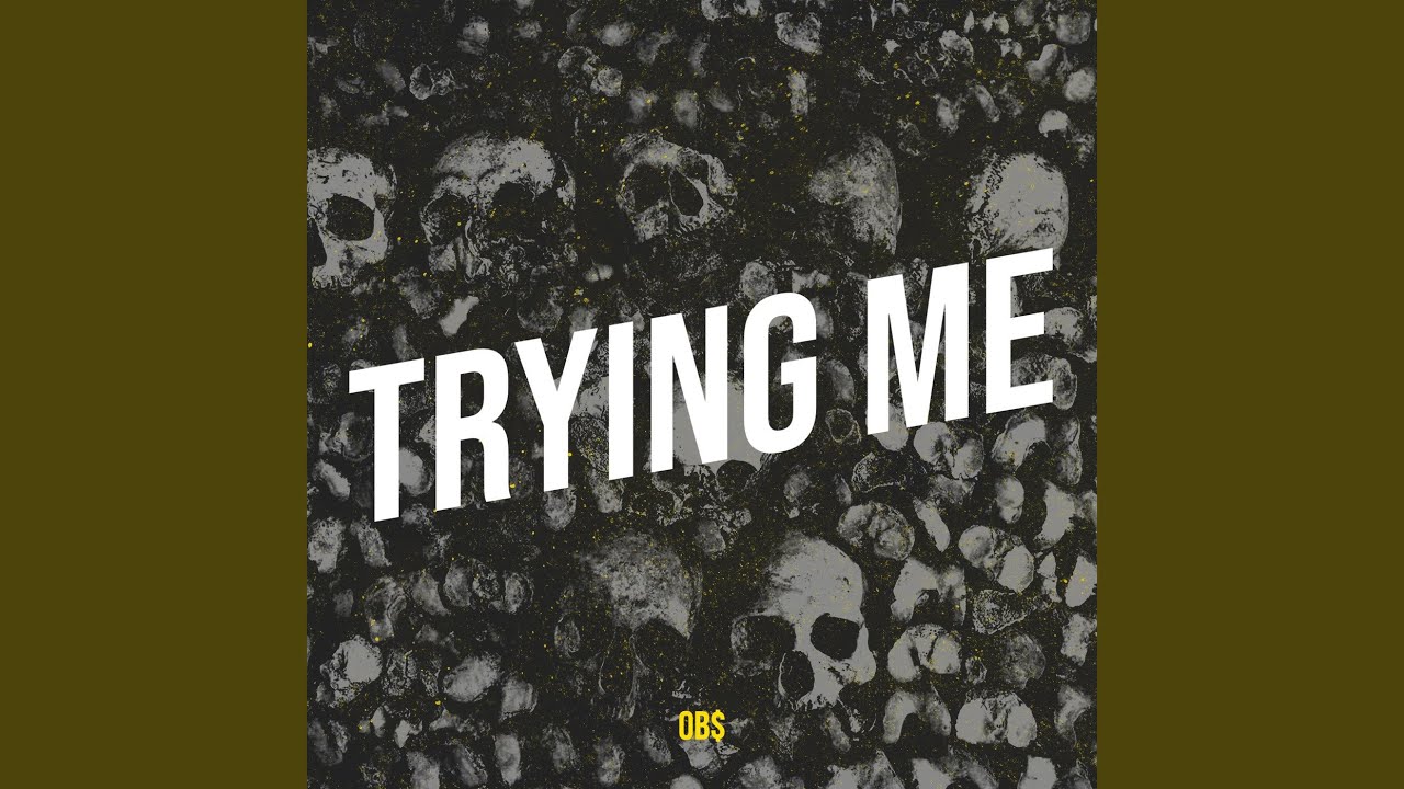 Trying Me - YouTube
