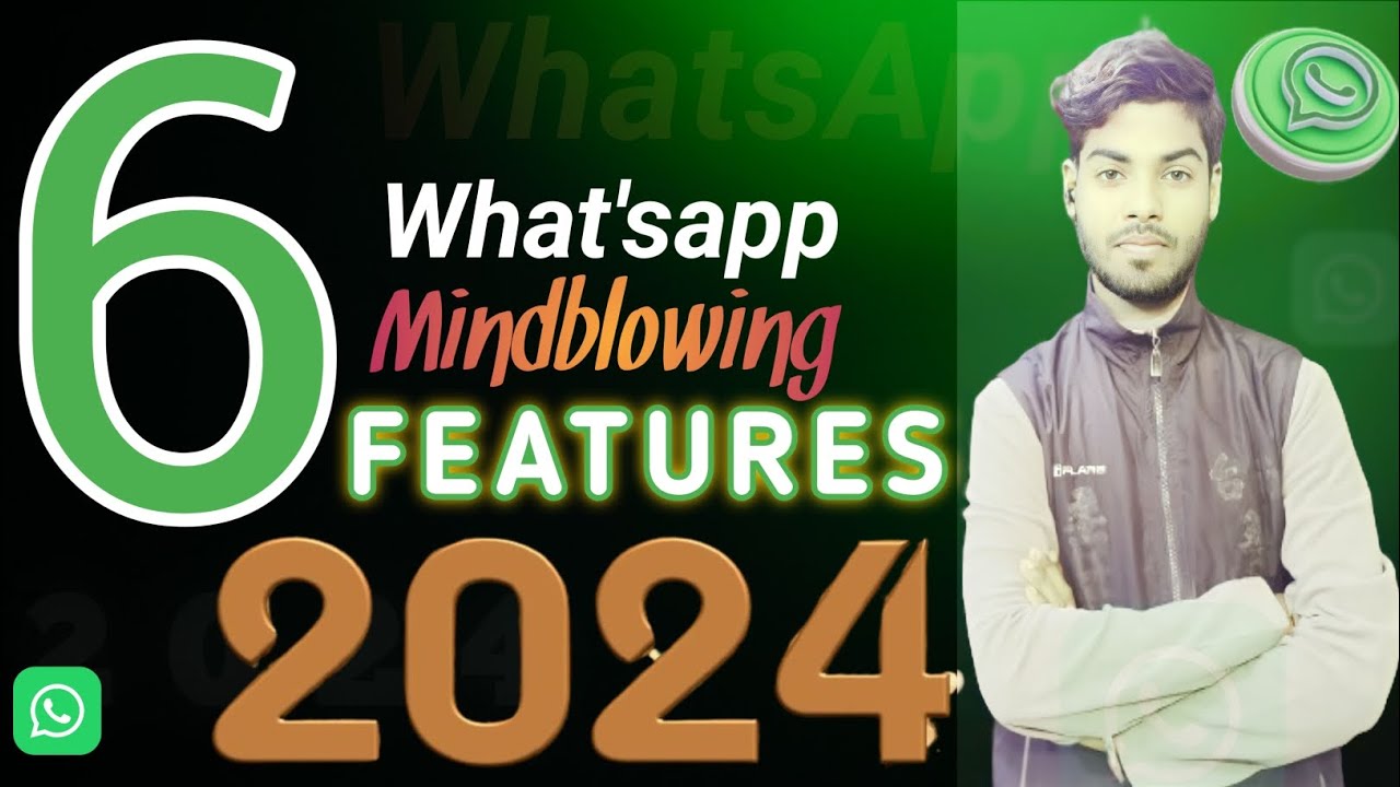 6 Awesome Features Coming to WhatsApp in 2024 |WhatsApp New Update ...