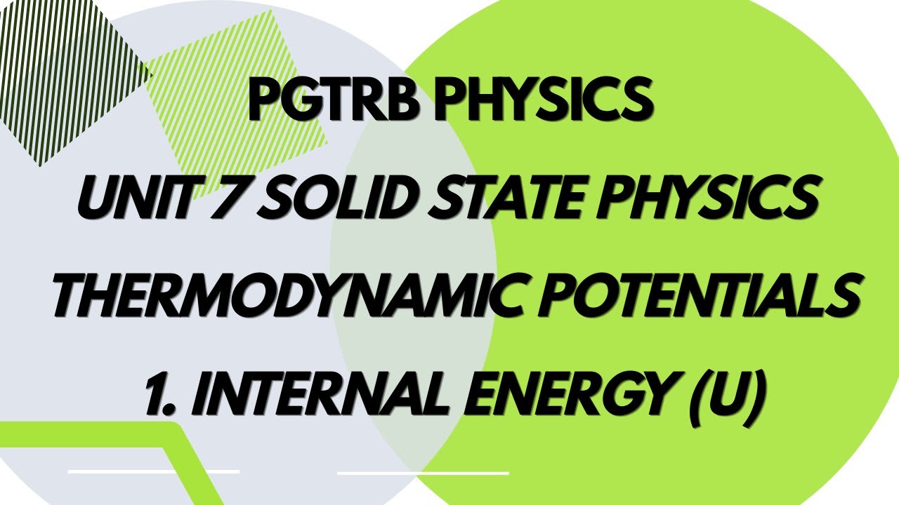 Thermodynamic Potentials - Internal energy (U) - Unit 7 Solid State ...