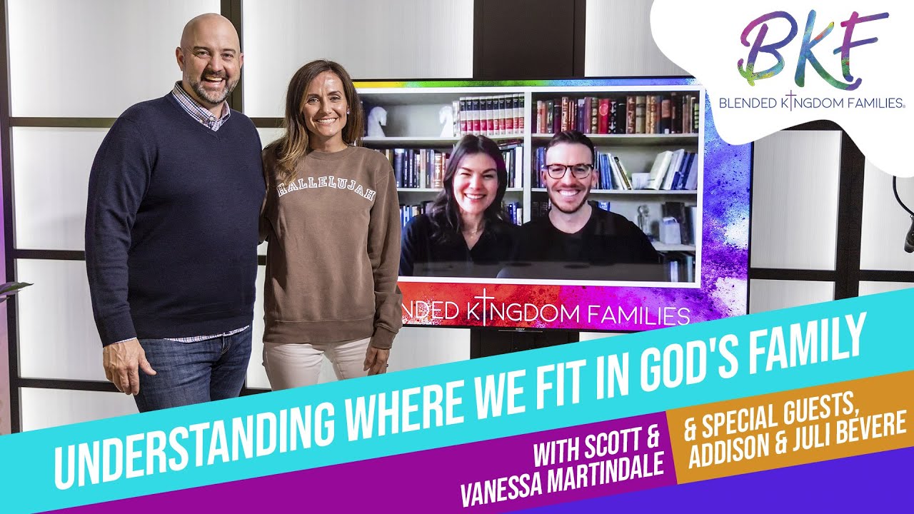 Understanding Where We Fit in God's Family with Special Guests Addison ...