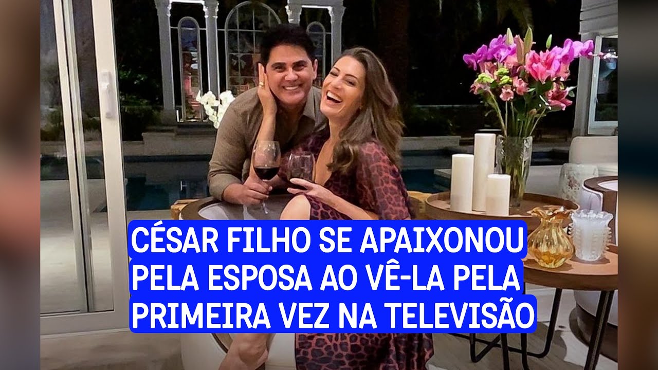 César filho se apaixonou pela esposa ao vê-la na TV - YouTube