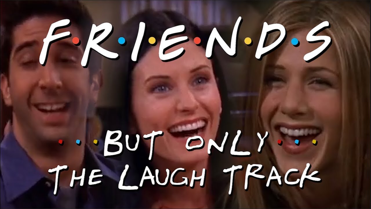 Friends But Only Laugh Track - YouTube