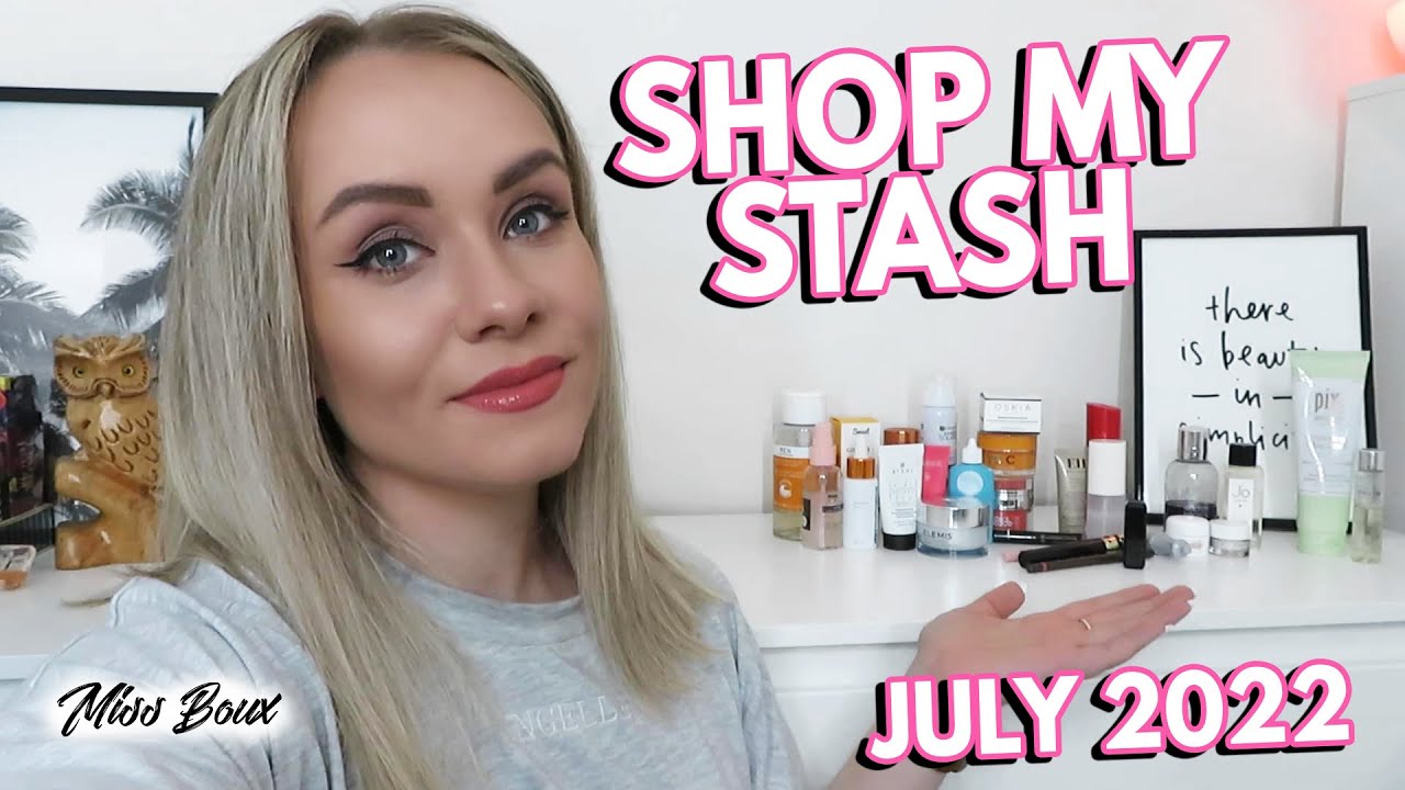 SHOP MY STASH JULY 2022 - SKINCARE & BEAUTY | MISS BOUX - YouTube