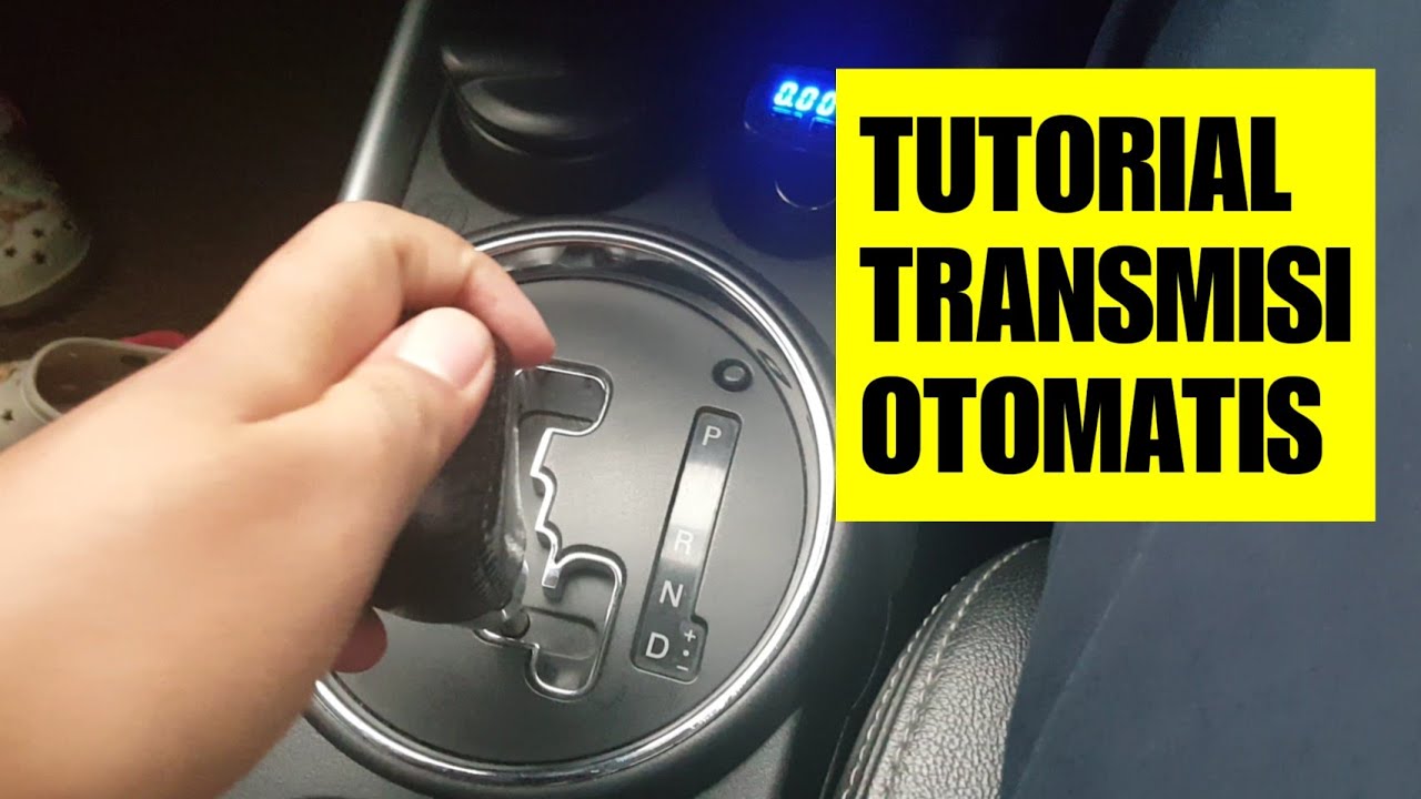 Tutorial Menggunakan Transmisi Automatic CVT - YouTube