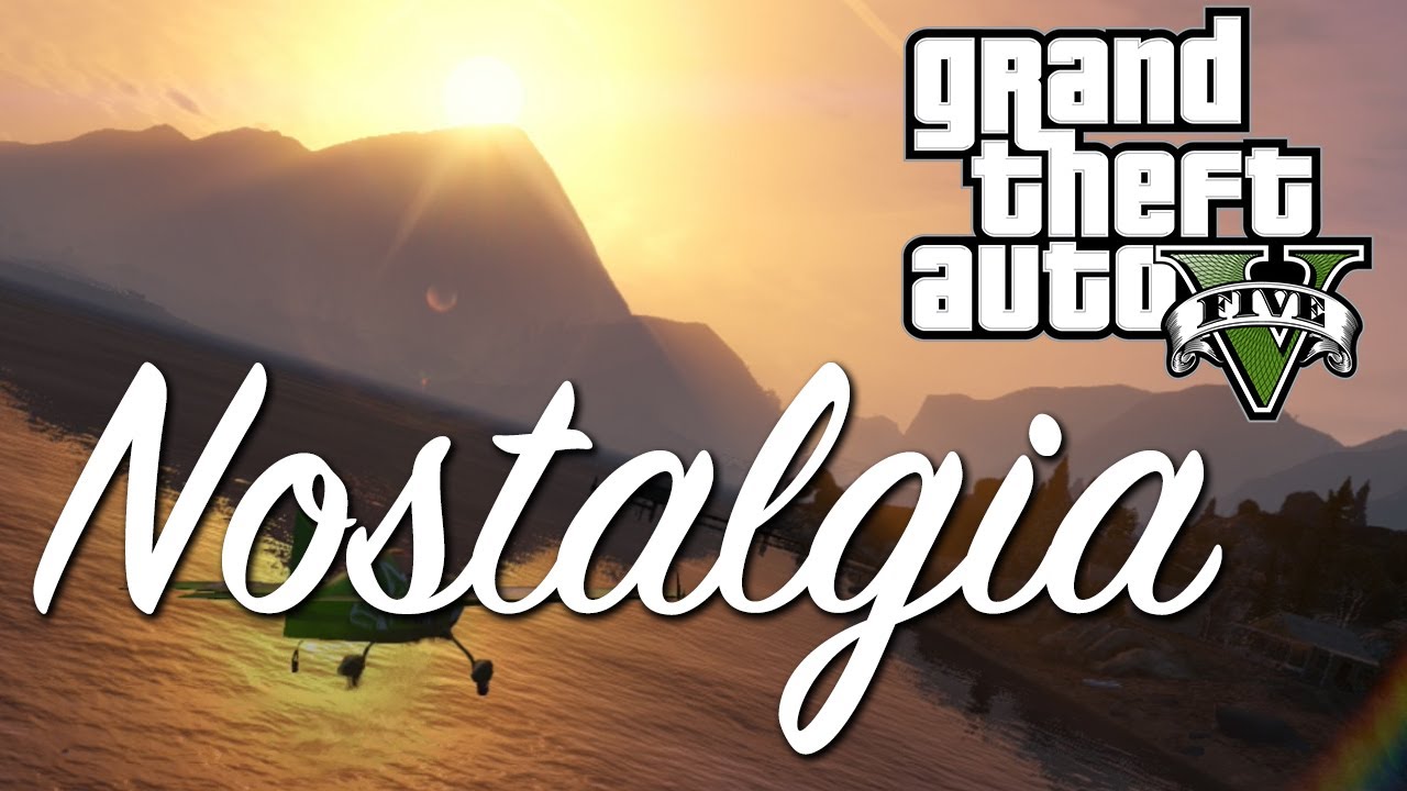 GTA V: Nostalgia Tribute - YouTube