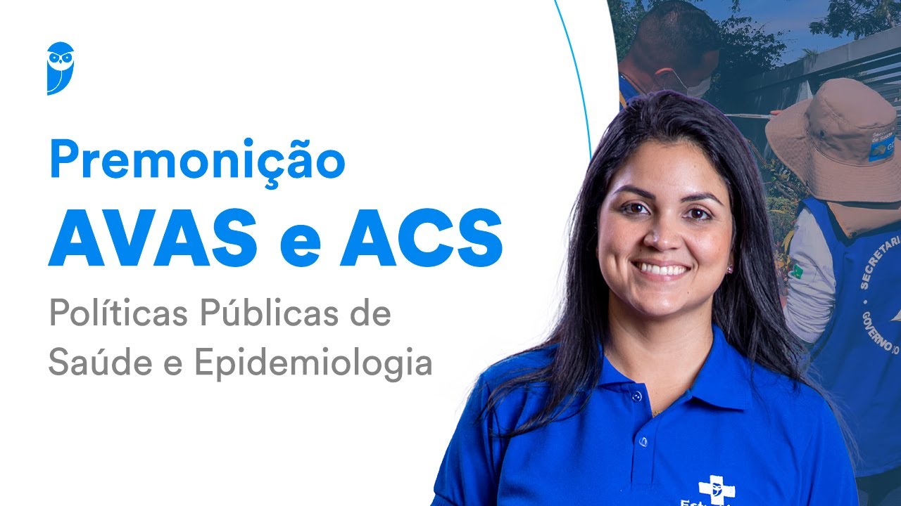 Premonição AVAS e ACS: Políticas Públicas de Saúde e Epidemiologia ...
