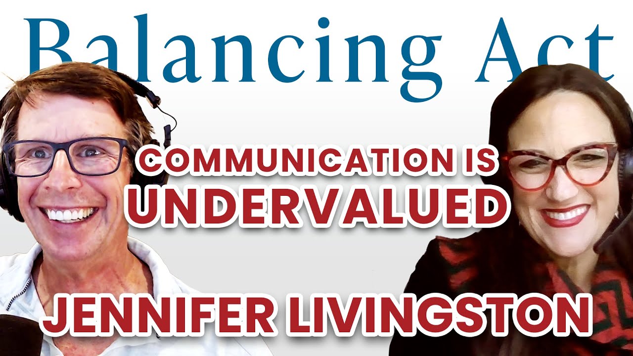Ep 54: Communication is Undervalued, Part 2 (feat. Jennifer Livingston ...