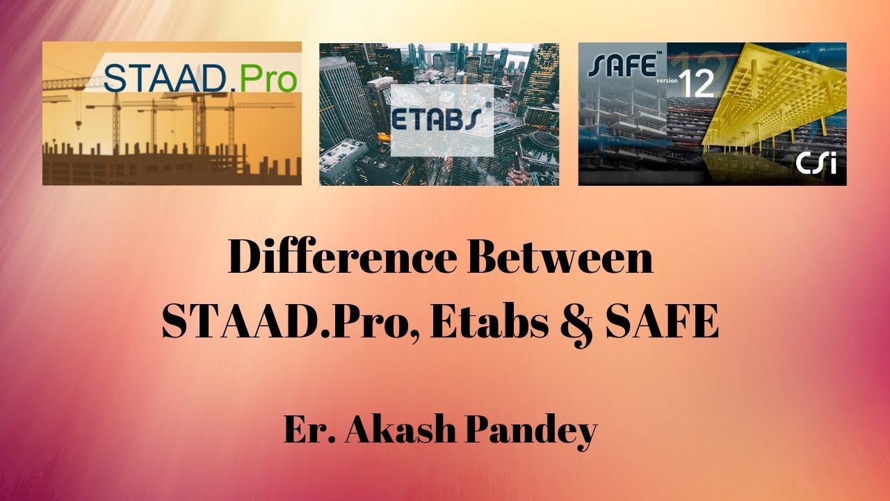 Difference between STAAD.Pro, ETABS & SAFE software - YouTube