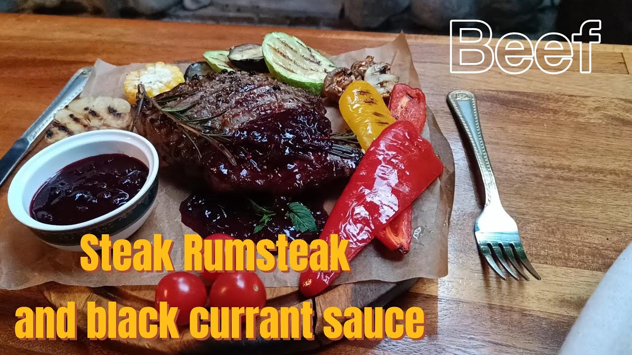 Savory Delights: Cooking Steak Ramsteks with Luscious Blackcurrant ...