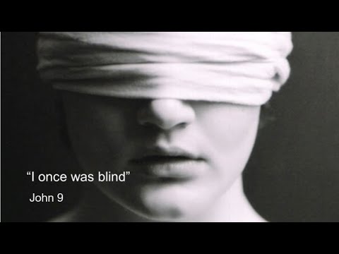 200607 "I Was Once Blind" [John Chapter 9] - YouTube