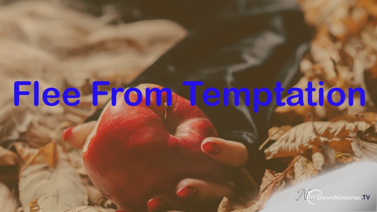 How to flee from temptation part 2 of 2 - YouTube
