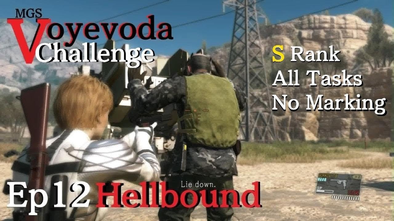 MGSV Hellbound. S Rank, All Tasks. Metal Gear Solid V as The Boss. Voyevoda Challenge - YouTube