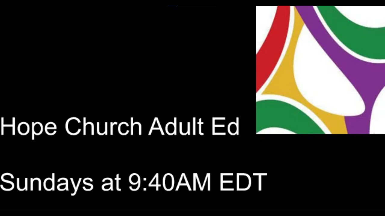 Hope Church Adult Ed 1/15/2023 - YouTube